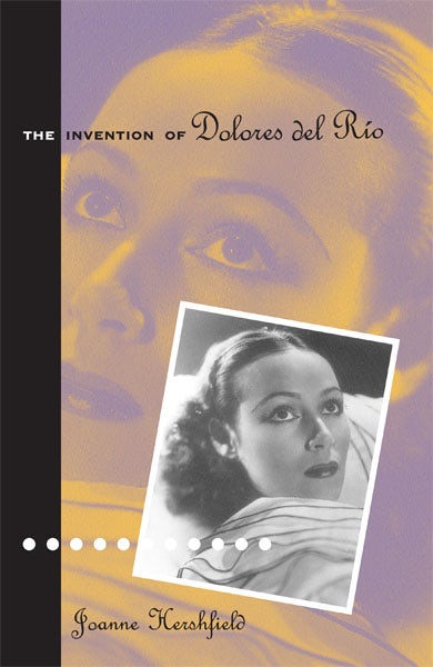 Invention Of Dolores Del Rio