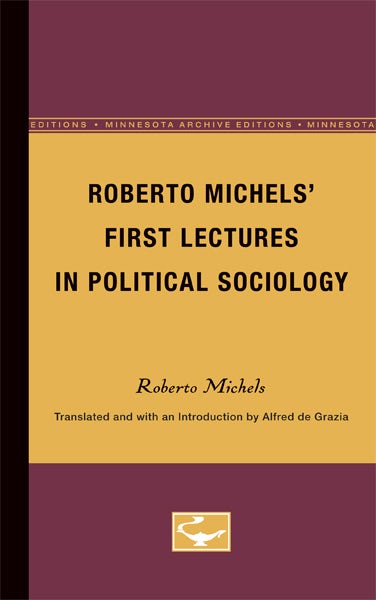 Roberto Michels’ First Lectures in Political Sociology