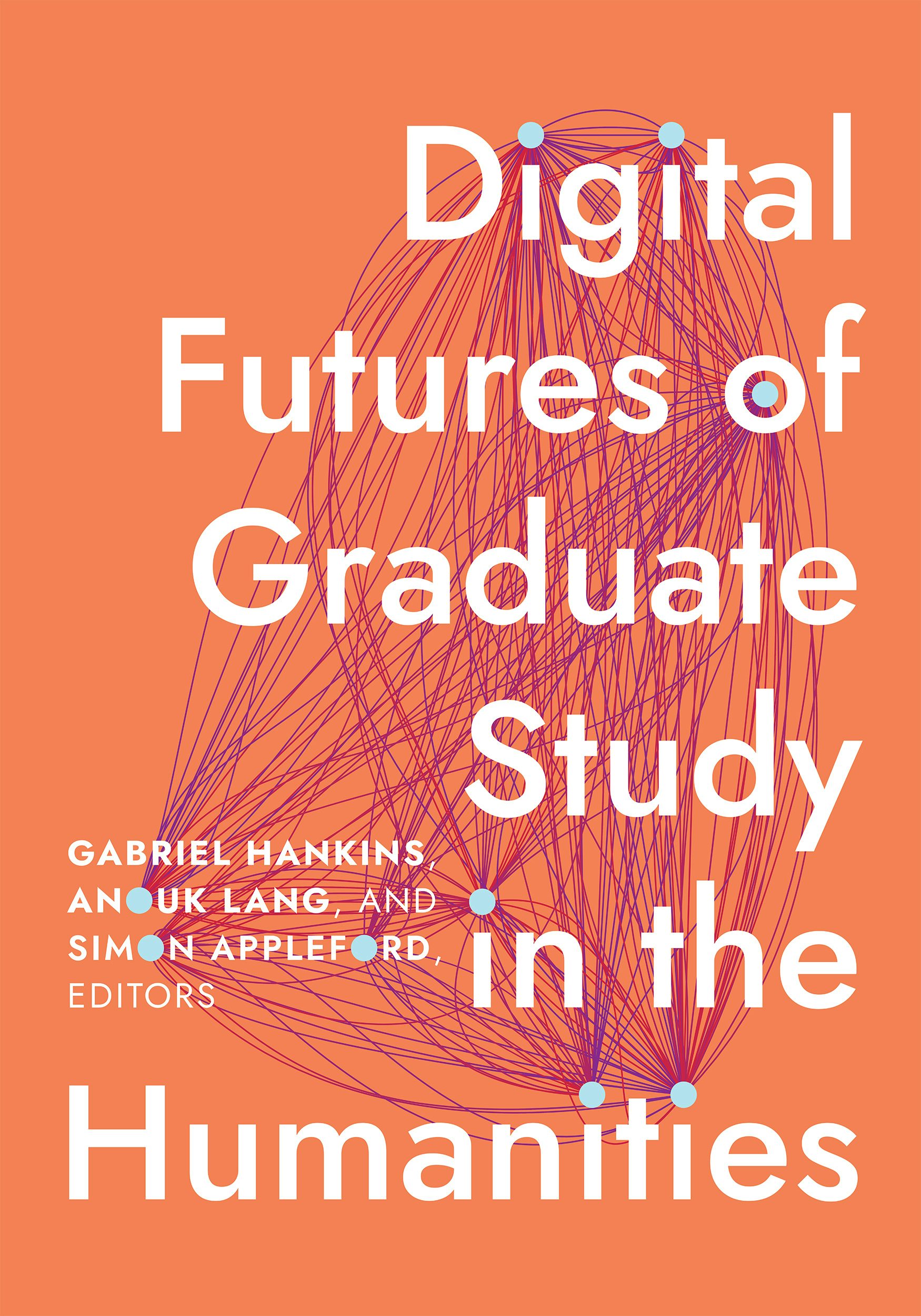 Digital Futures of Graduate Study in the Humanities